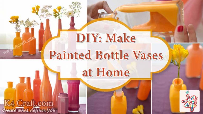 DIY: How to Make Painted Bottle Vases at Home - K4 Craft