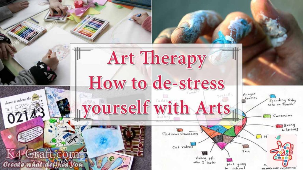 Art Therapy: How to de-stress yourself with Art & Craft - K4 Craft