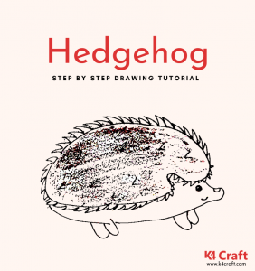 How to Draw a Hedgehog for Kids-Easy Step by Step Tutorial - K4 Craft